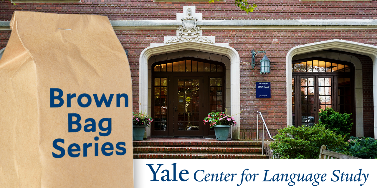 Brown Bag Series: End of Semester Celebration | Center for Language Study